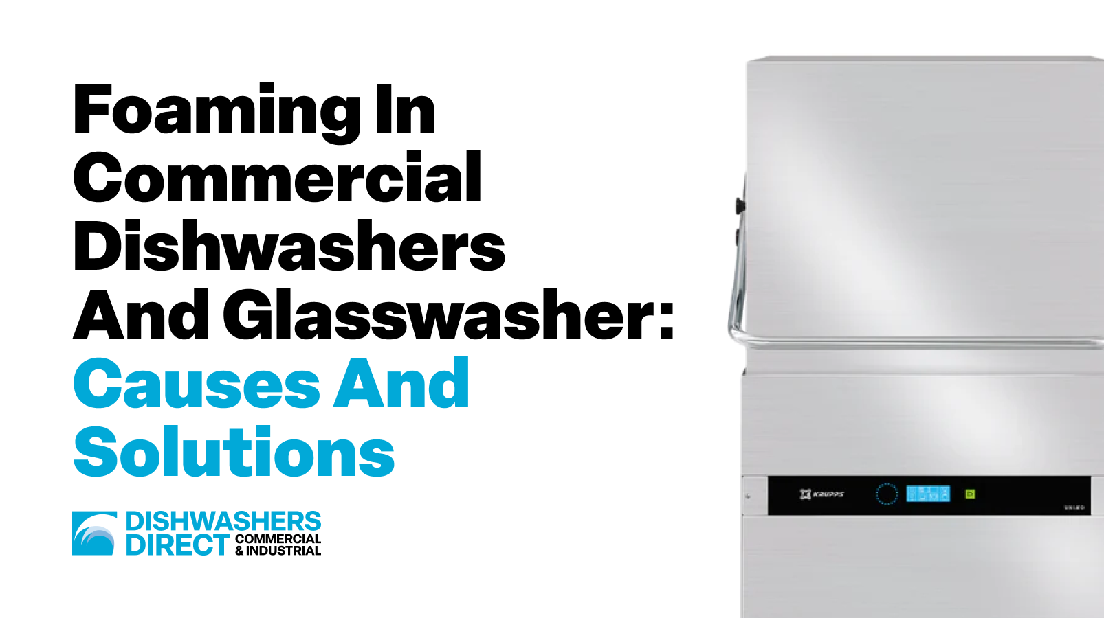 Foaming in Commercial Dishwashers and Glasswashers: Causes and Solutio ...